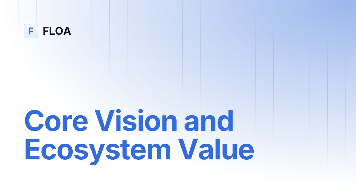 Core Vision and Ecosystem Value | FLOA